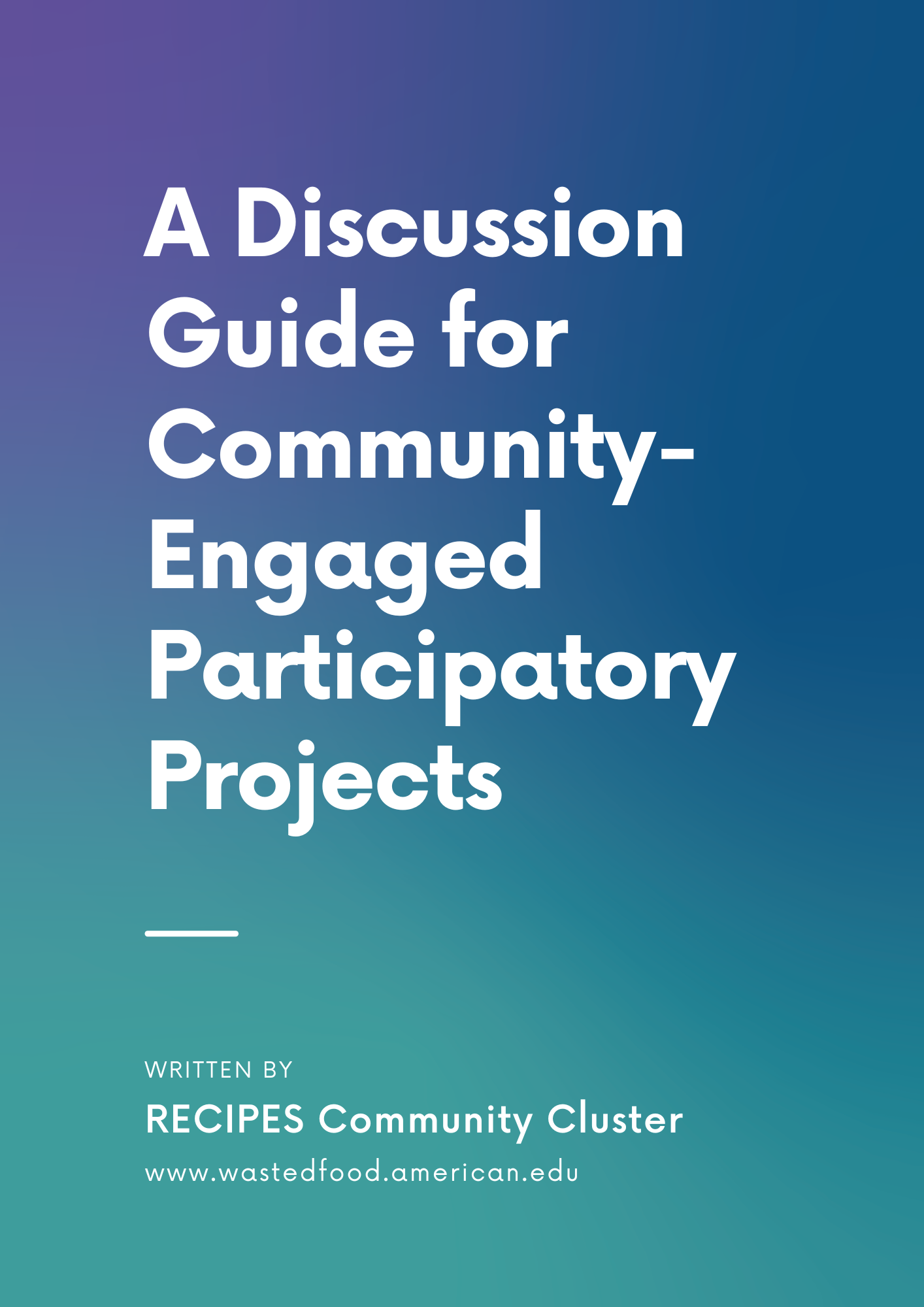 A Discussion Guide for Community-Engaged Participatory Projects ...
